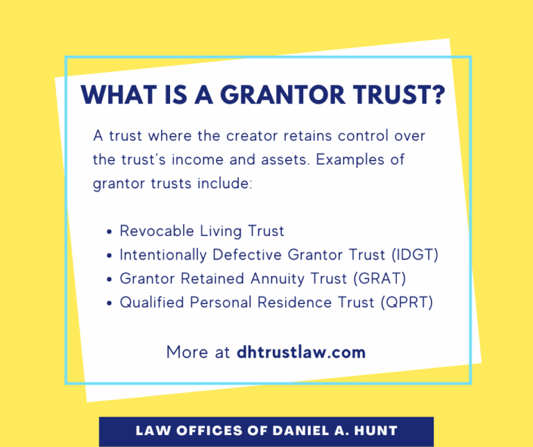 What Is A Grantor Trust? | Law Offices of Daniel A. Hunt